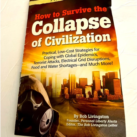 Bob Livingstone | Other | How To Survive The Collapse Of Civilization ...